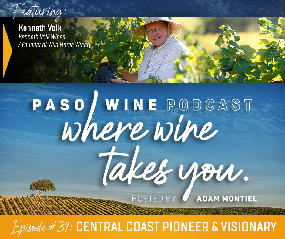 Ep 39: Coast Pioneer & Visionary - Kenneth Volk Wines | Founder of Wild ...